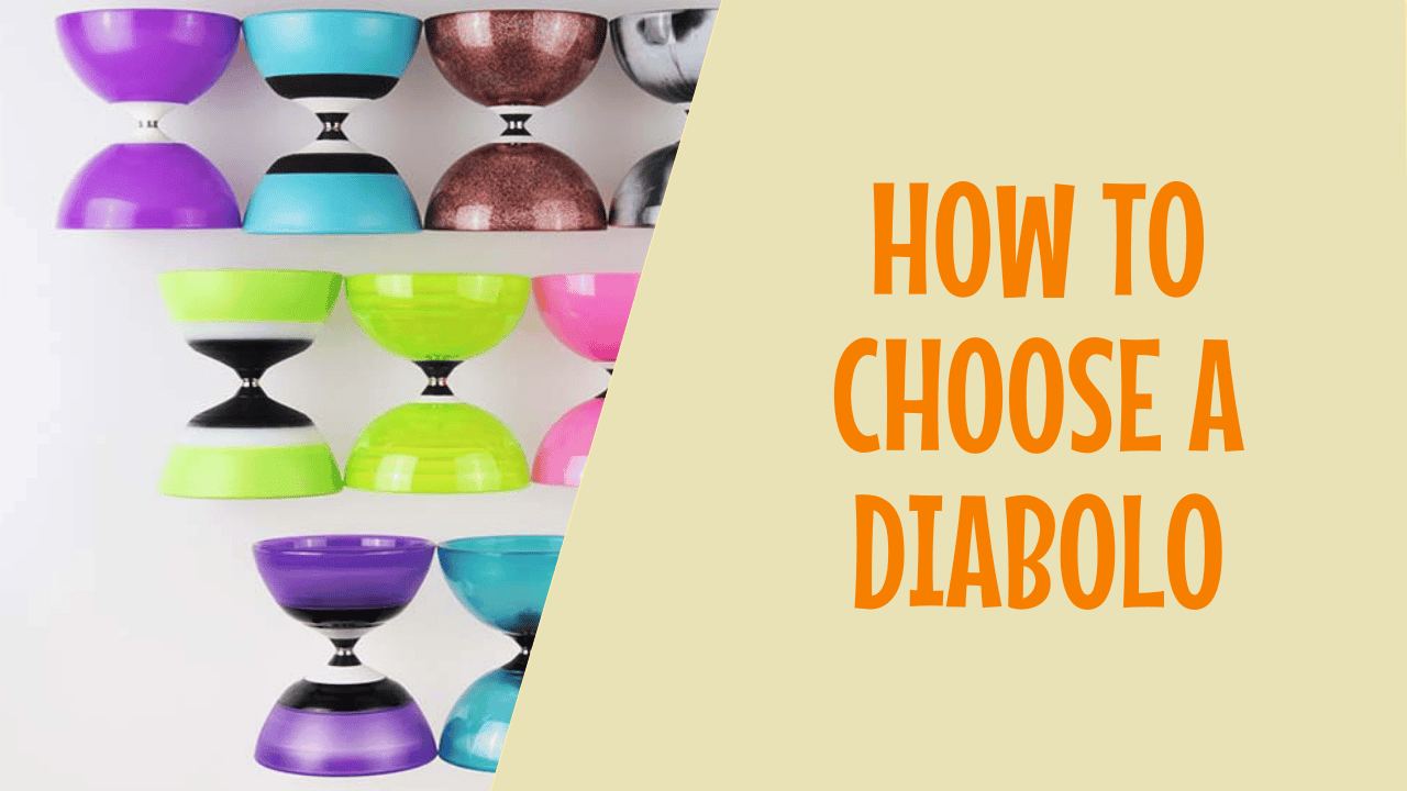 How To Choose A Diabolo - DiaboloDB